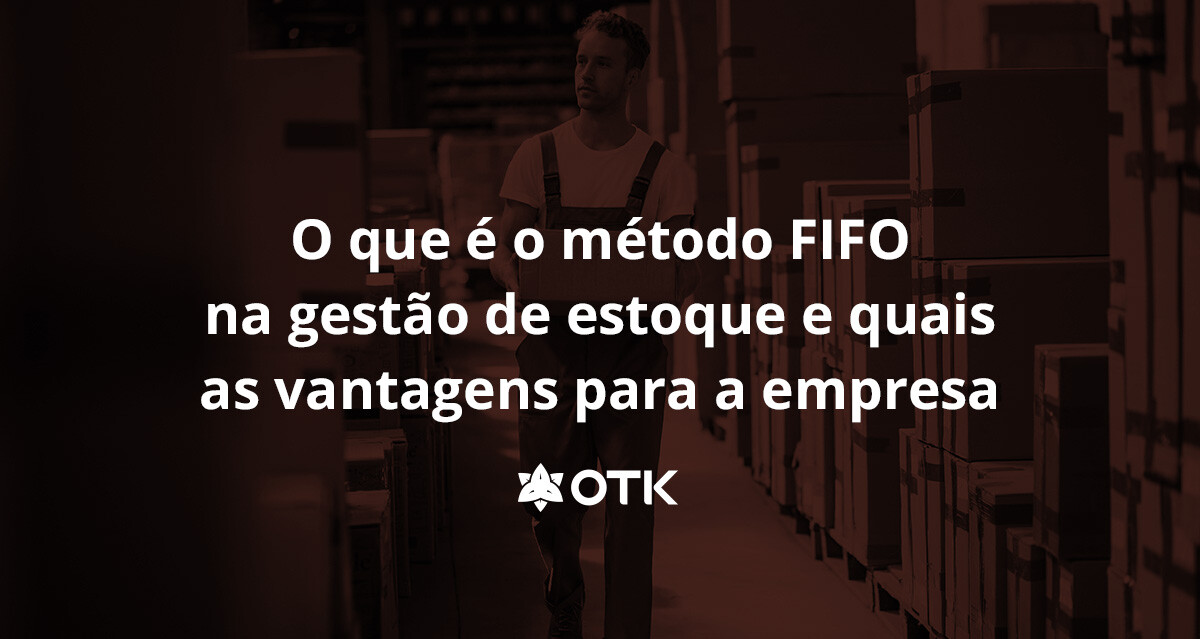 O que é o método FIFO na gestão de estoque e suas vantagens